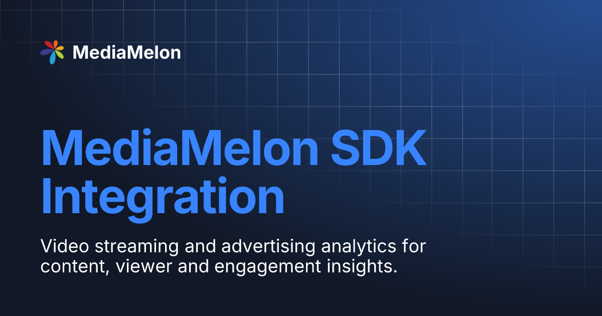 MediaMelon SDK Integration | MediaMelon