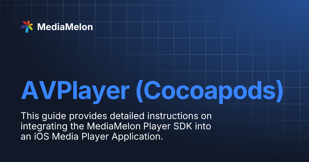 AVPlayer (Cocoapods) | MediaMelon