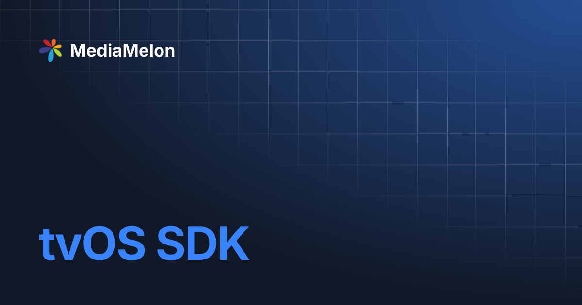 tvOS SDK | MediaMelon