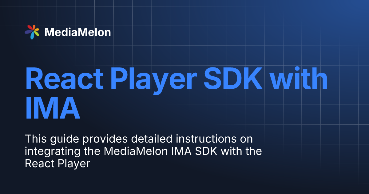 React Player SDK with IMA | MediaMelon